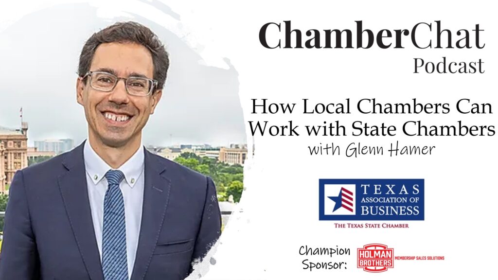 How Local Chambers Can Work with State Chambers with Glenn Hamer - A ...