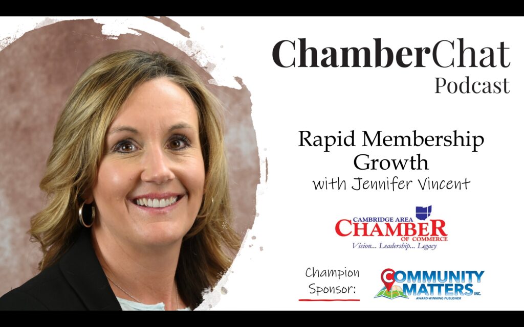 Rapid Membership Growth with Jennifer Vincent - A Podcast for Chamber ...