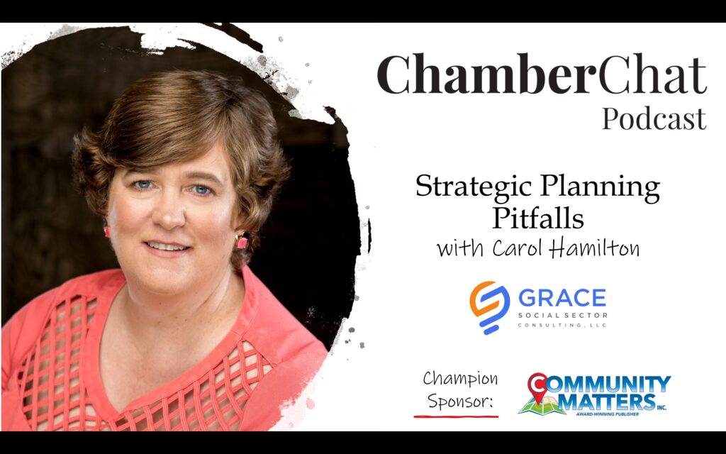 Strategic Planning Pitfalls with Carol Hamilton - A Podcast for Chamber ...